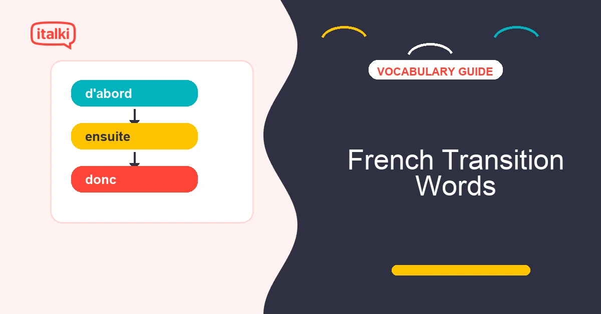 35+ French transition words you should know - Learn languages with italki