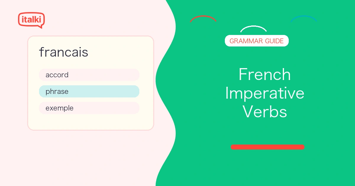 French Imperative Verbs: How to Form and Use Commands - Learn languages ...